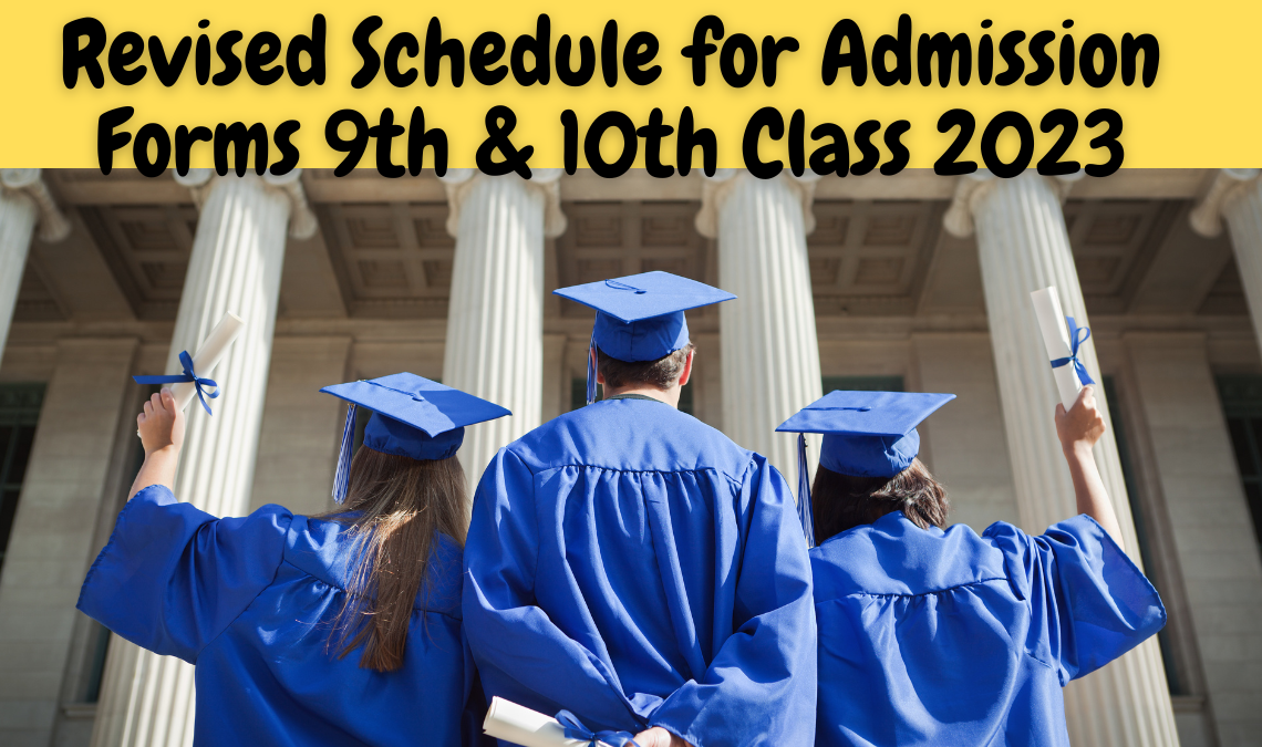 Revised Schedule For Admission Forms 9th & 10th Class 2023