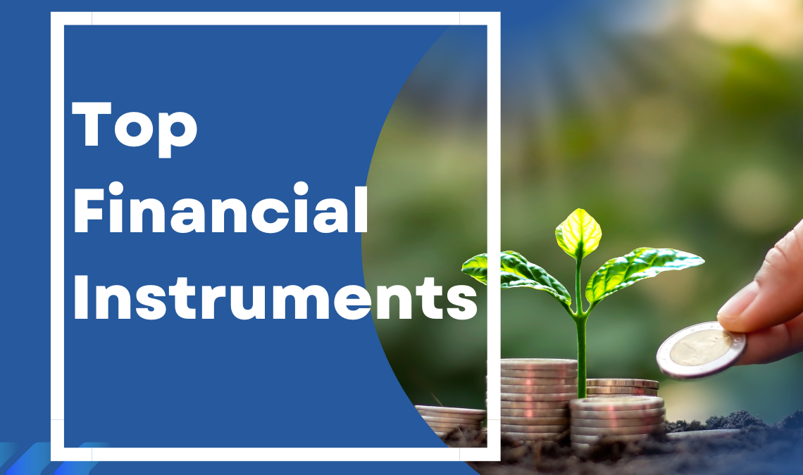 10 Must-Have Financial Instruments For Smart Investors